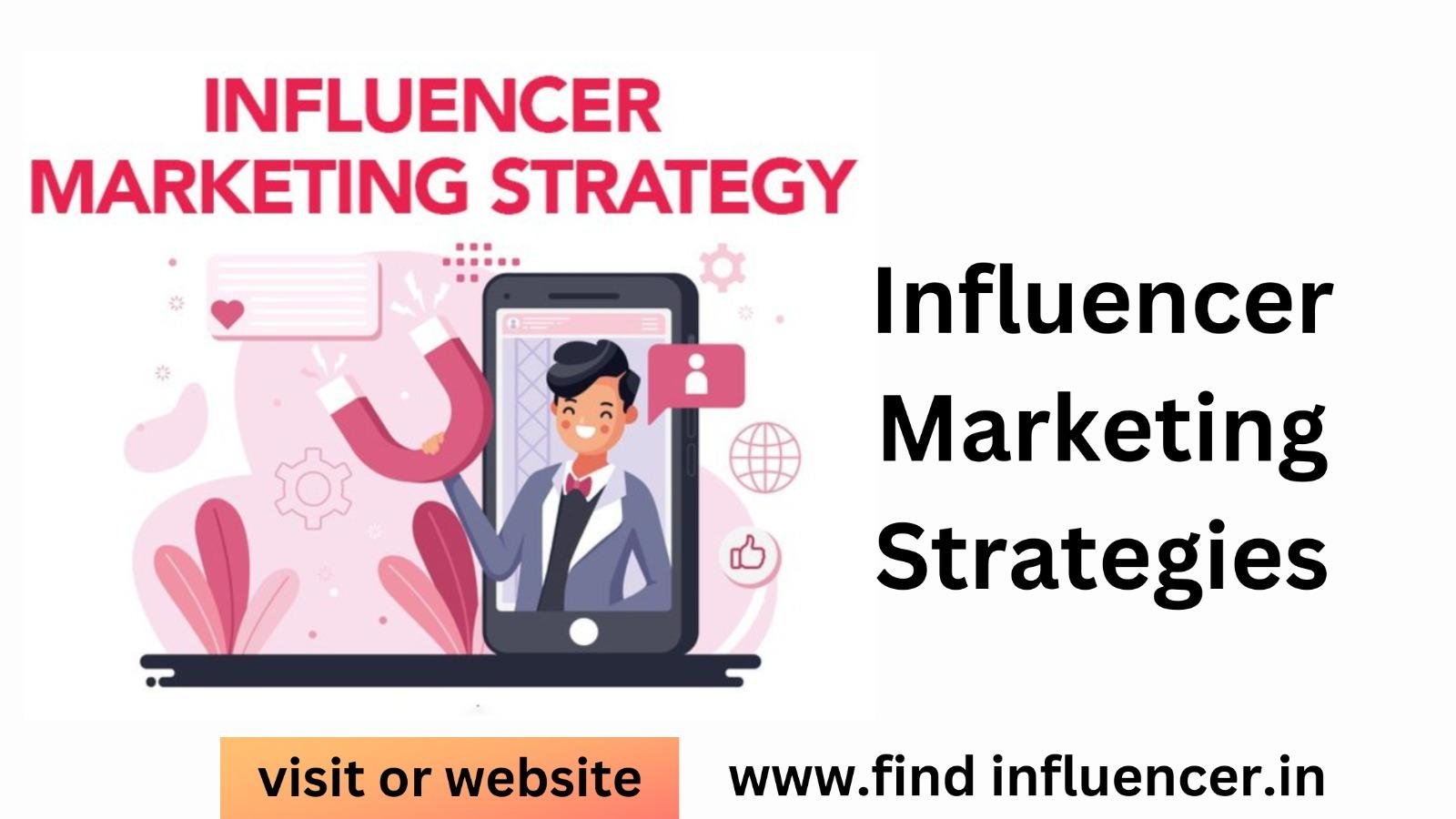 Effective Influencer Marketing Strategies for Your Brand ... Effective Influencer Marketing Strategies for Your Brand ...